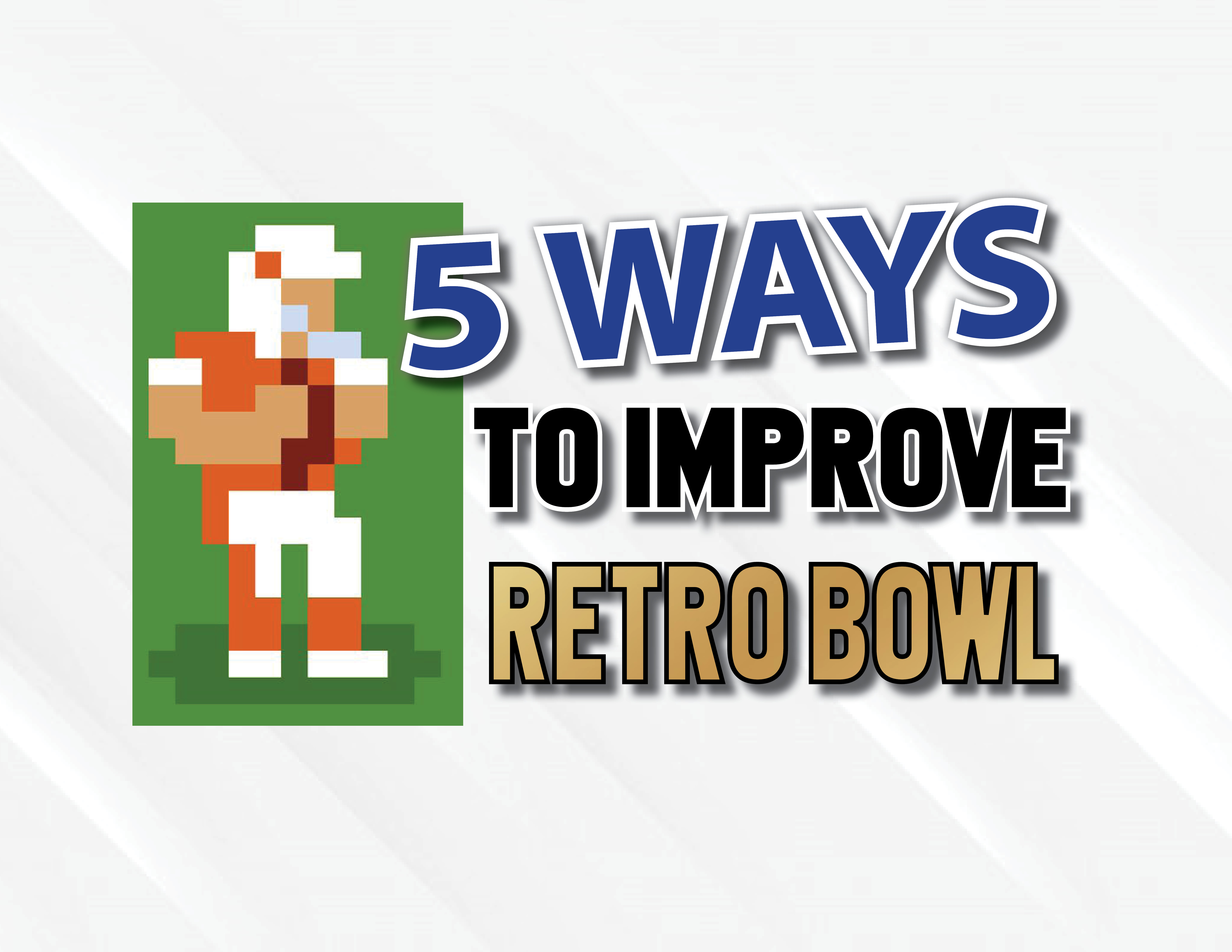 5 Ways To Improve “Retro Bowl” | Column from the Editor – InReview