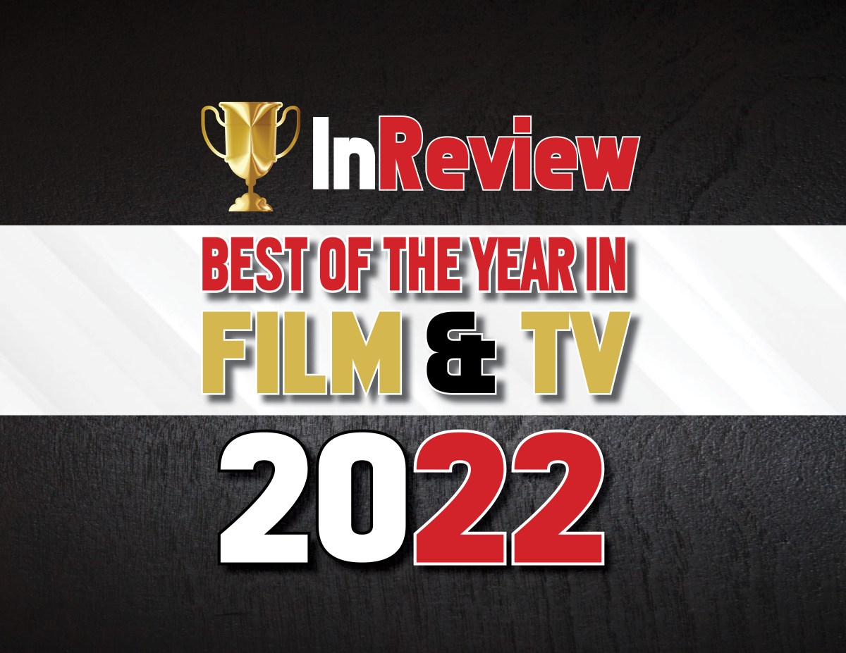 Best of the Year in Film and TV: The Fourth Annual Revvies | 2022 InReview Awards – InReview
